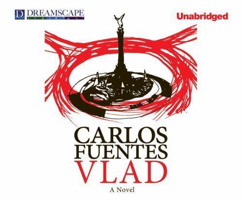 Vlad by Carlos Fuentes (2012, Compact Disc, Unabridged edition ...