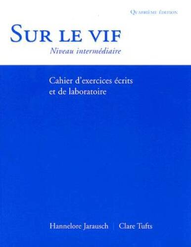 Sur le vif, 4/e (Workbook/Lab Manual) - Paperback By Jarausch, Hannelore - GOOD 9781413005608| eBay