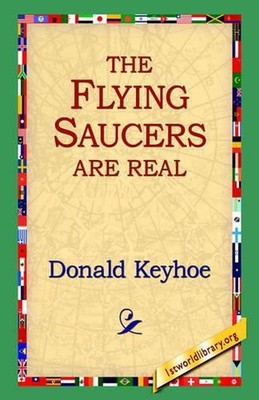 The Flying Saucers Are Real by Donald Keyhoe (English) Hardcover Book ...