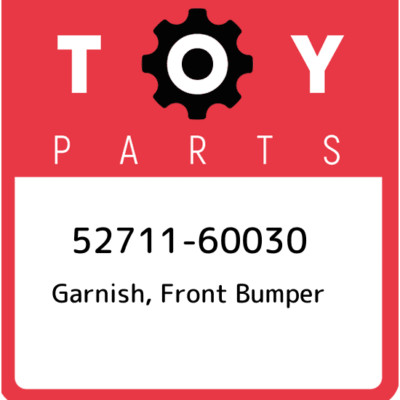 52711-60030 Toyota Garnish, front bumper 5271160030, New Genuine OEM ...