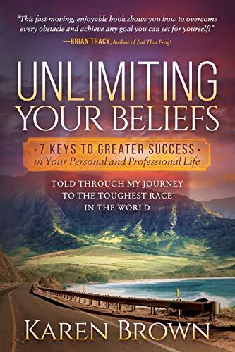 Unlimiting Your Beliefs: 7 Keys to Greater Success in Your Personal and ...