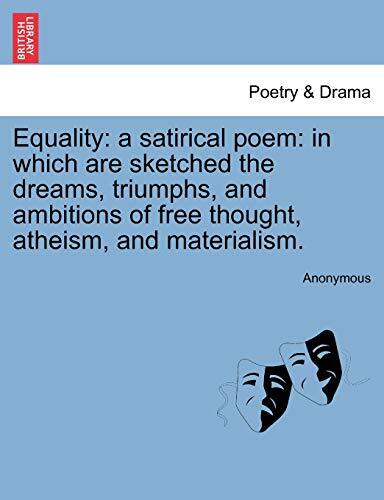 Equality: a satirical poem: in which are sketched the dreams, triumphs ...