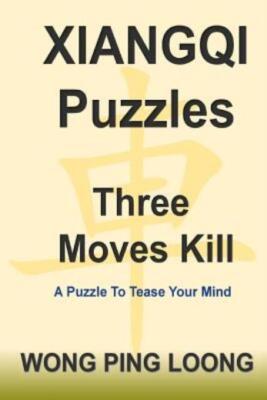 Xiangqi Puzzles Three Moves Kill 9781547020072| eBay
