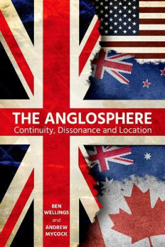 The Anglosphere: Continuity, Dissonance and Location (Proceedings of ...
