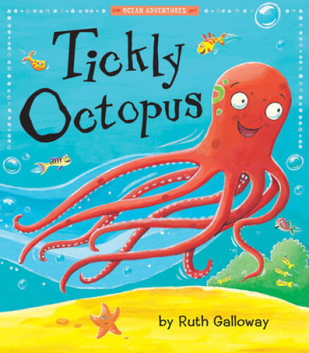Tickly Octopus (Ocean Adventures) - Library Binding By Galloway, Ruth ...