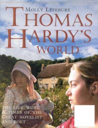 Thomas Hardys World - Hardcover By Lefebure, Molly - GOOD 9781858682457| eBay