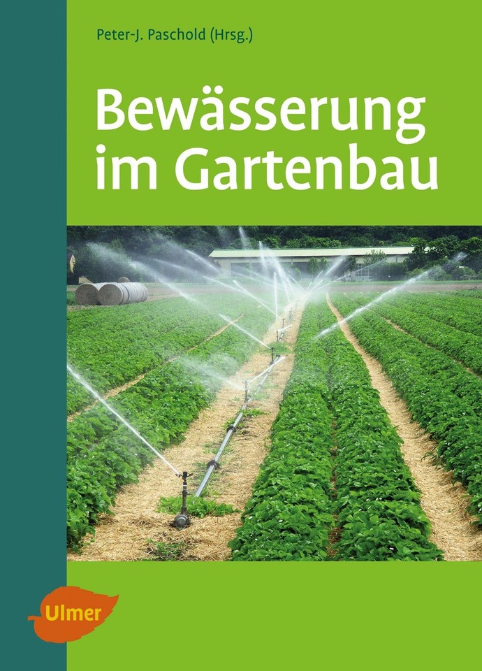 Bewässerung im Gartenbau | Paschold, Peter-J. | Beltz, Heinrich ...