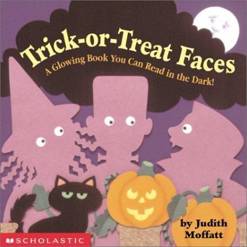 Trick-or-Treat Faces : A Glowing Book You Can Read in the Dark! by ...