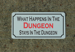 What Happens in the Dungeon Stays in the Dungeon Metal Sign | eBay