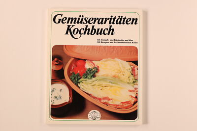 206602 GEMÜSERARITÄTEN-KOCHBUCH über 100 Gerichte u. Zubereitungstips ...