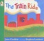 The Train Ride by Crebbin, June Paperback Book The Fast Free Shipping ...