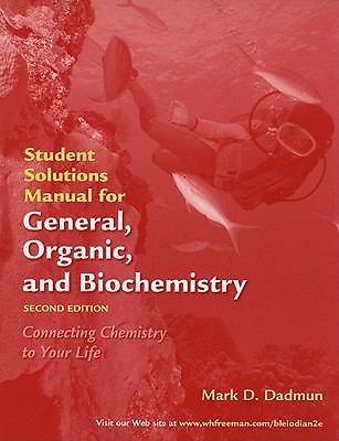 General, Organic, and Biochemistry Student's Solutions Manual by Mark D ...