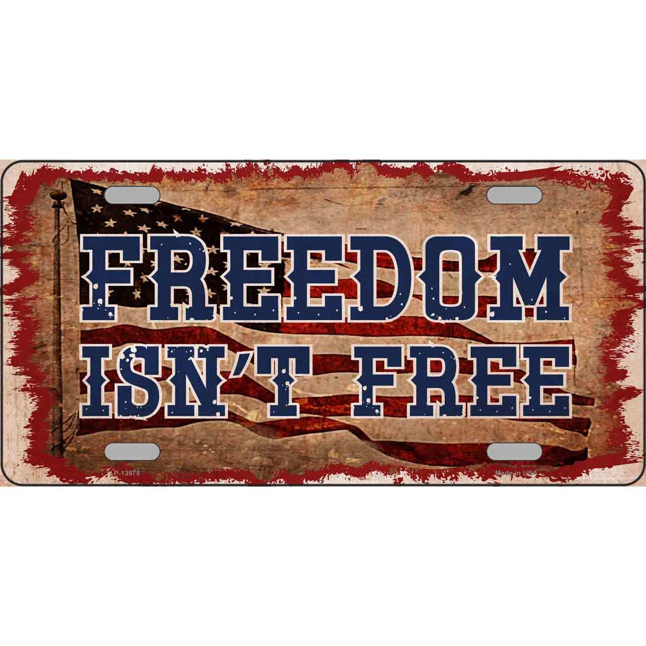 Freedom Isnt Free Flag Novelty Metal License Plate Tag | eBay
