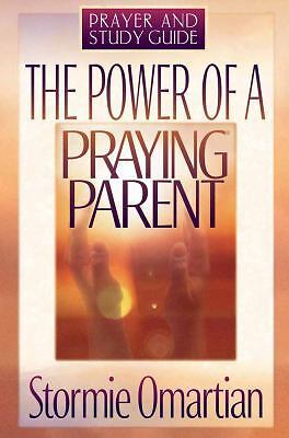 The Power of a Praying Parent: Prayer and Study Guide by Omartian, Stormie | eBay