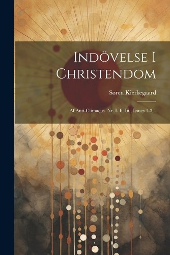 Søren Kierkegaard Indövelse I Christendom (Poche) 9781022656642 | eBay