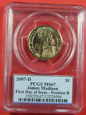 2007-D $1 James Madison PCGS MS67 - Pos. B - 1st Day. (1224118) | eBay