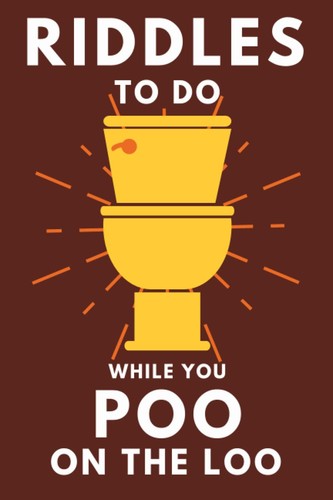 Riddles To Do While You Poo On The Loo: Funny Bathroom Reader For ...