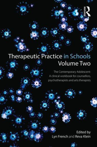 Therapeutic Practice in Schools Volume Two : The Contemporary ...