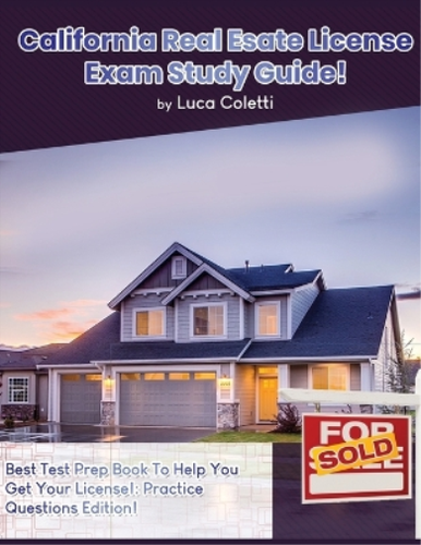 Luca Coletti California Real Estate License Exam Study Guide (Poche ...