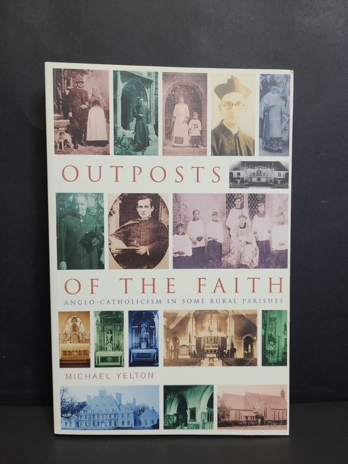 Outposts of the Faith by Michael Yelton (2009, Trade Paperback)~Z36 ...