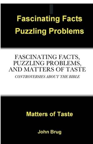 Fascinating Facts, Puzzling Problems, and Matters of Taste ...
