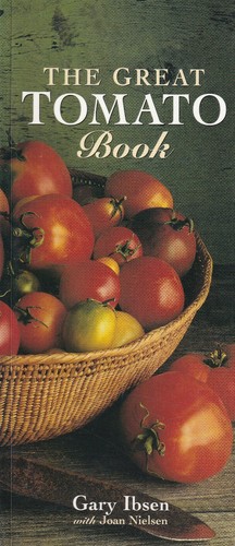 THE GREAT TOMATO BOOK by Gary Ibsen and Joan Nielson (1999, Paperback ...