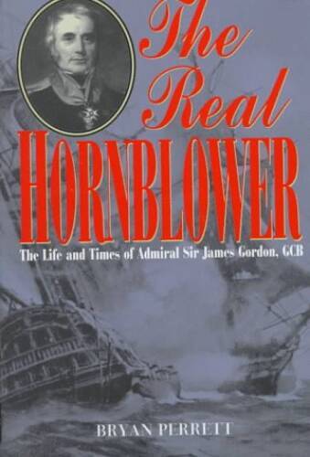 The Real Hornblower: The Life of Admiral of the Fleet Sir James ...
