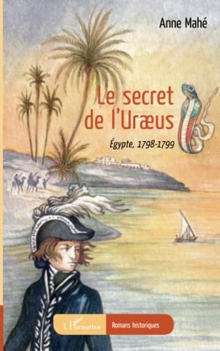Le secret de l'Uræus: Égypte, 1798-1799 | eBay