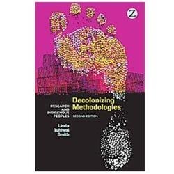 Decolonizing Methodologies : Research and Indigenous Peoples by Linda ...