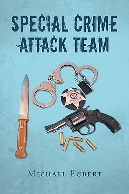 Special Crime Attack Team by Egbert, Michael -Paperback 9781662447099 ...