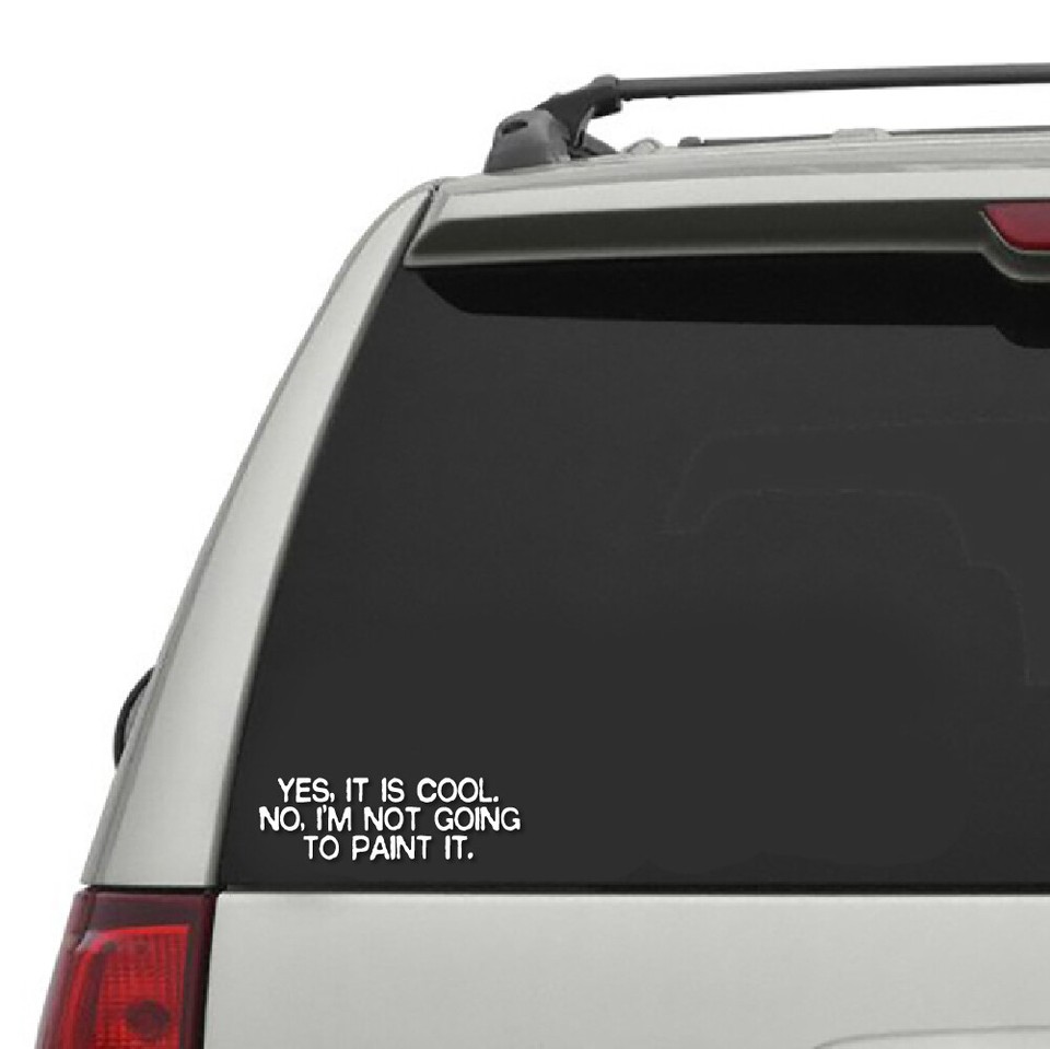 Not Going To Paint It VINYL STICKER DECAL STICKERS ROD RAT PATINA ...