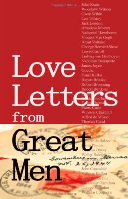 Love Letters from Great Men: Like Vincent Van Gogh, Mark Twain, Lewis ...