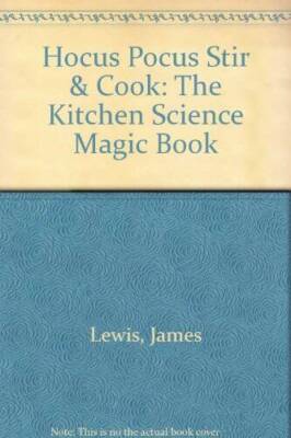 Hocus Pocus Stir and Cook, the Kitchen Science Magic Book - Paperback ...