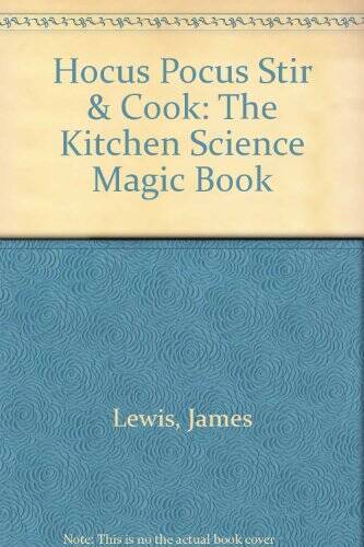 Hocus Pocus Stir and Cook, the Kitchen Science Magic Book - Paperback ...