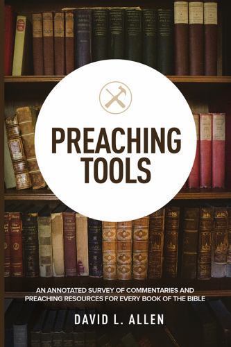 Preaching Tools - An Annotated Survey of Commentaries and Preaching ...
