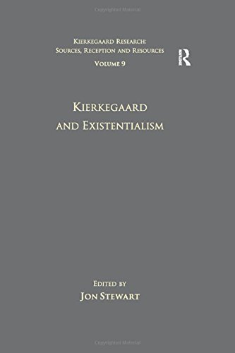 Volume 9: Kierkegaard and Existentialism (Kierk. Stewart