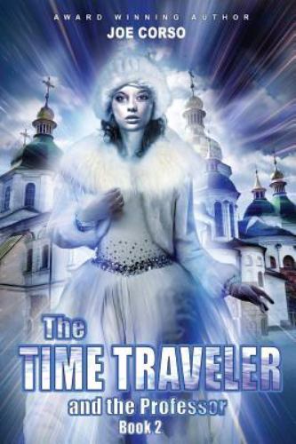 Time Traveler and the Professor : Book 2 by Joe Corso (2016, Trade ...