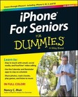 Iphone for Seniors for Dummies [For Dummies Series] , Muir, Nancy ...
