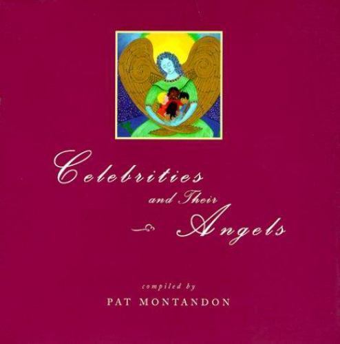 Celebrities and Their Angels by Pat Montandon (1999, Hardcover) for ...