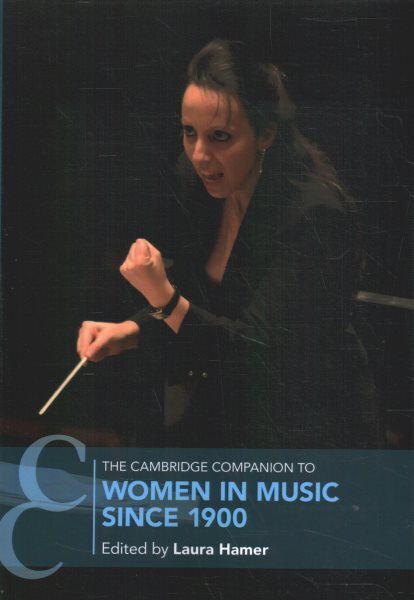 Cambridge Companions to Music Ser.: Cambridge Companion to Women in ...