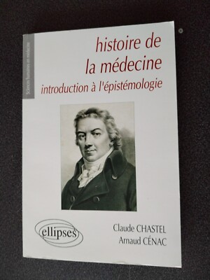 Histoire de la médecine - C.Chastel/A.Cénac - Ellipses - 1998 | eBay