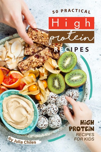 Julia Chiles 50 Practical High Protein Recipes (Paperback ...