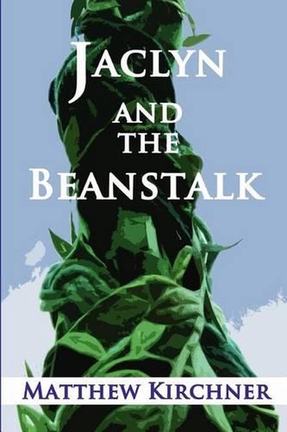 Jaclyn and the Beanstalk by Matthew Kirchner (English) Paperback Book ...