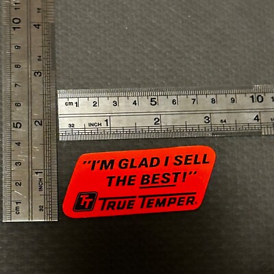 Vintage True Temper Sticker I'm Glad I Sell The Best Red Black | eBay