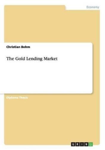Bohm, Christian The Gold Lending Market Book NUOVO | eBay