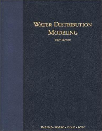 Water Distribution Modeling by Donald V. Chase, Thomas Walski and ...