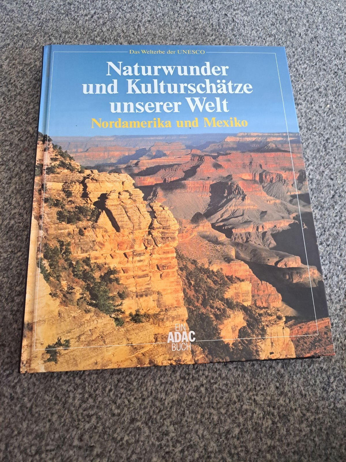Nordamerika und Mexiko - Naturwunder und Kulturschätze unserer Welt Das ...