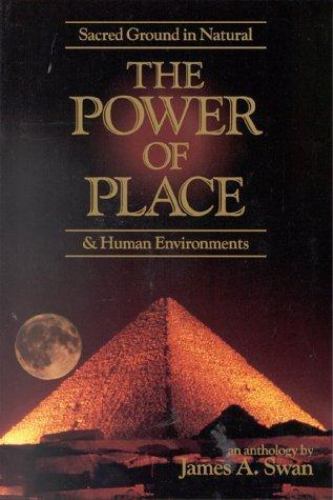 The Power of Place: And Human Environments by Swan, James 9780835606707 ...