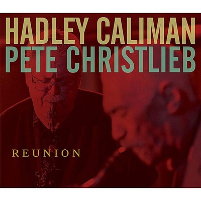 Caliman,Hadley & Christlieb,Pete Reunion (CD) 805558256929 | eBay.de