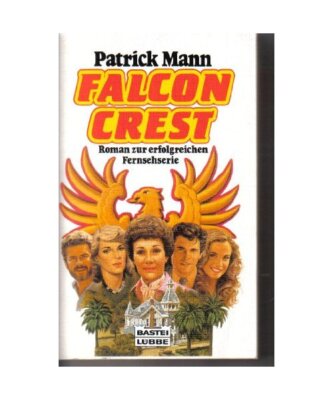 FALCON CREST. Roman zur erfolgreichen Fernsehserie, Patrick Mann (Autor) | eBay